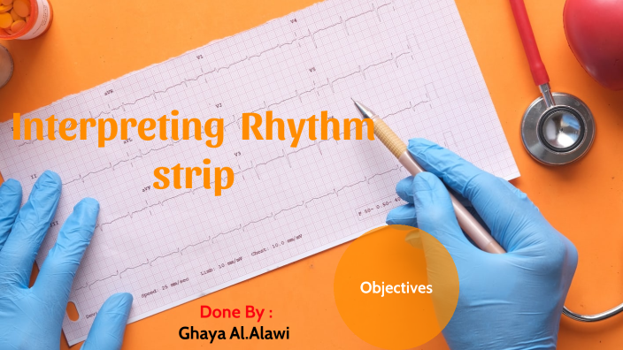 Interpreting s rhythm strip by shmook alaz on Prezi