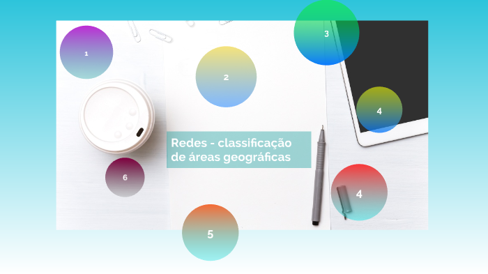 Redes- Classificação em áreas geográficas by Beatriz Santos on Prezi
