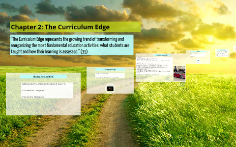 Chapter 2: The Curriculum Edge by Dillan Enck on Prezi