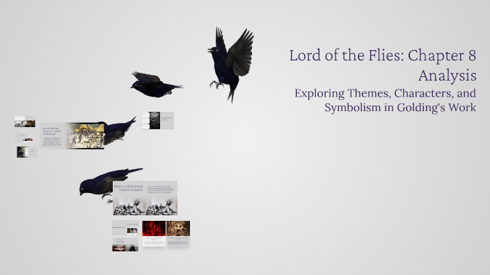 Lord of the Flies: Chapter 8 Analysis by Alise Min on Prezi