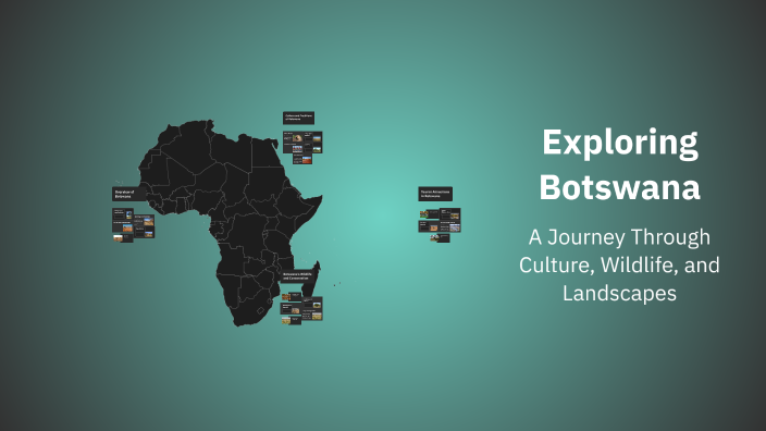 Exploring Botswana by Alyssa Franco on Prezi