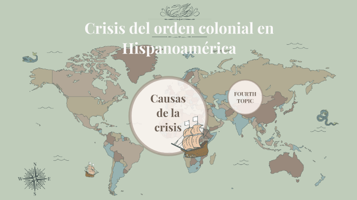 Crisis del orden colonial by historia geografia on Prezi