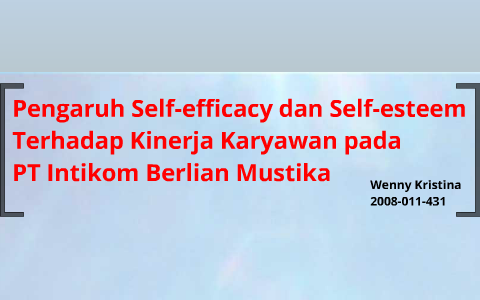Pengaruh Self-efficacy dan Self-esteem Terhadap Kinerja Karyawan pada ...