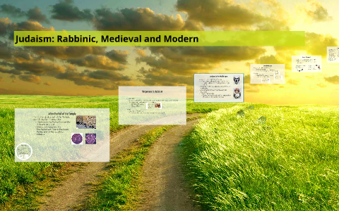 Judaism: Rabbinic, Medieval, and Modern by Matthew Moore on Prezi