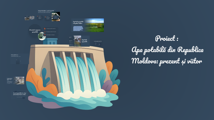 Proiect nr.2: Apa potabilă din Republica Moldova: prezent și viitor by ...