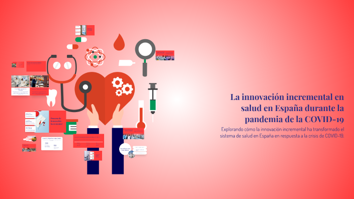 La innovación incremental en salud en España durante la pandemia de la ...