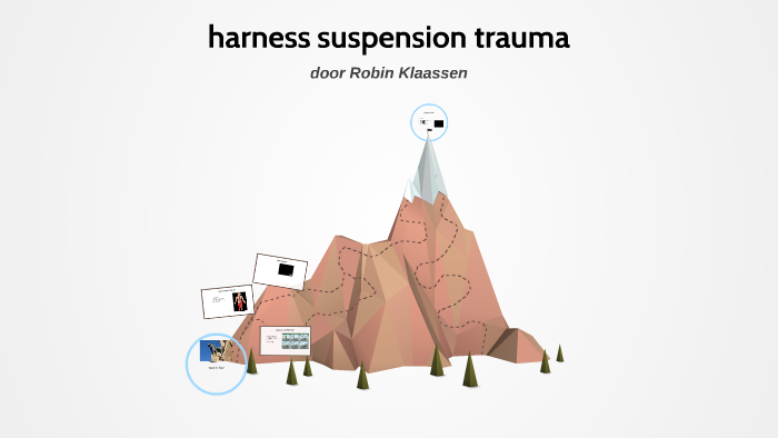 harness suspension trauma by robin klaassen on Prezi