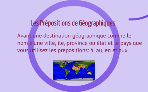 LEs prepositions de geographiques by Danielle Drysdale on Prezi