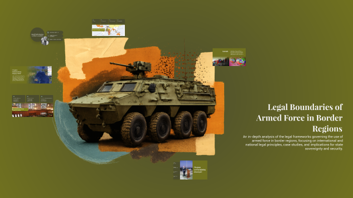 Legal Boundaries of Armed Force in Border Regions by Karim Sadiy on Prezi