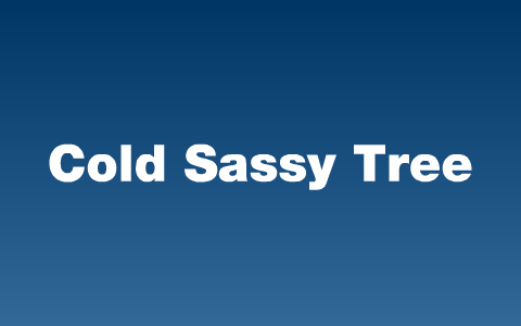 Cold Sassy Tree by dustin howe on Prezi