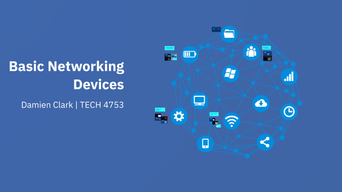 Basic Networking Devices by Damien Clark on Prezi
