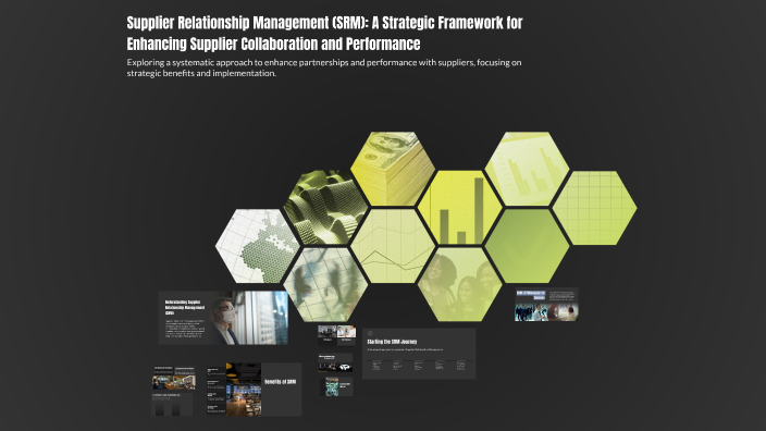 Supplier Relationship Management (SRM): A Strategic Framework for Enhancing Supplier ...