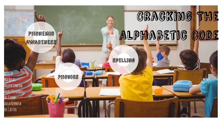 Chapter 5 Cracking the Alphabetic Code by Alondra Hernandez on Prezi