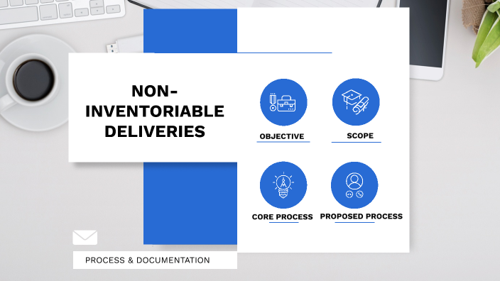 NON-INVENTORIABLE DELIVERIES by ANGELICA TANGAJA on Prezi
