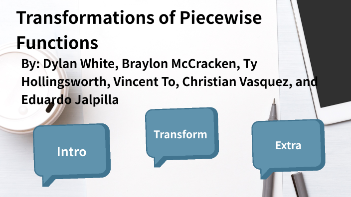 transformations of piecewise functions by Ty Hollingsworth on Prezi