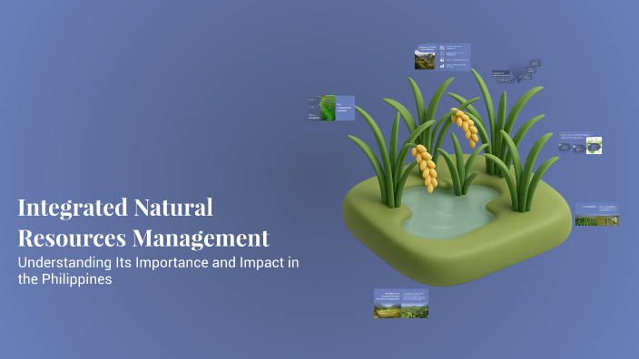 Integrated Natural Resources Management by Greggy Eugenio on Prezi