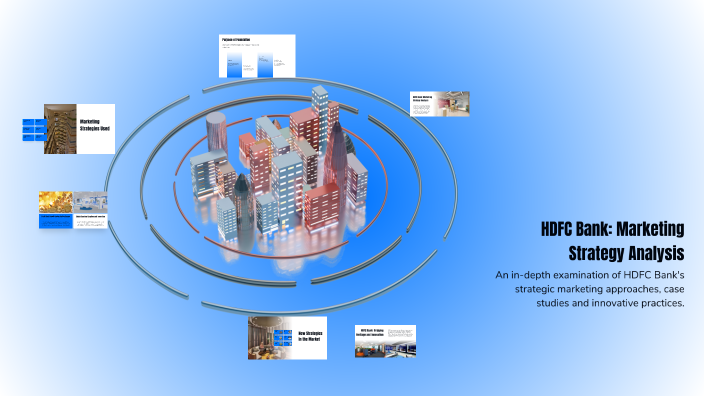HDFC Bank: Marketing Strategy Analysis by Deep Bheda on Prezi