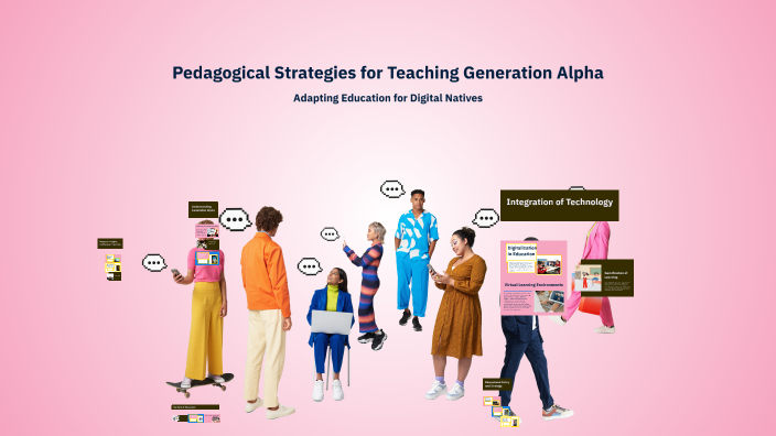 Pedagogical Strategies for Teaching Generation Alpha by MERREN ROBERTS ...
