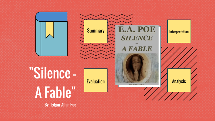 Silence - A Fable by Edgar Allan Poe by Jessel Joy Dilao on Prezi