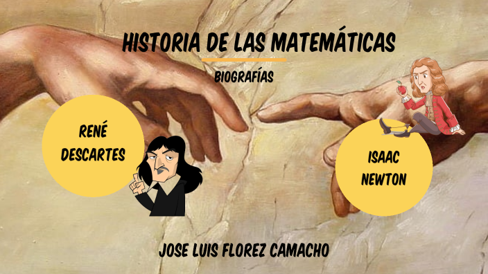 BIOGRAFIA DE DESCARTES E ISAAC NEWTON by Jose Luis Flórez Camacho on Prezi