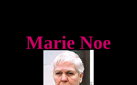 Marie Noe- Serial Killer by Lisa Armstrong on Prezi
