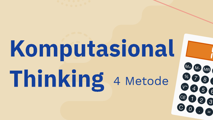 Komputasional Thinking by Fathi a on Prezi