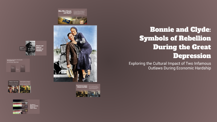 Bonnie and Clyde: Symbols of Rebellion During the Great Depression by ...