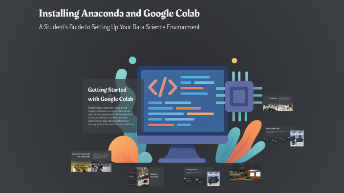 Installing Anaconda and Google Colab by Vinay Biradar on Prezi