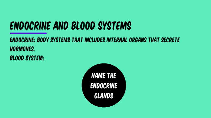 Exam 1 (endocrine and blood system) by Veronica Lozano on Prezi