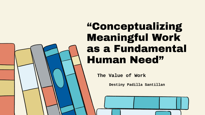 The Value of Work by Destiny Padilla on Prezi