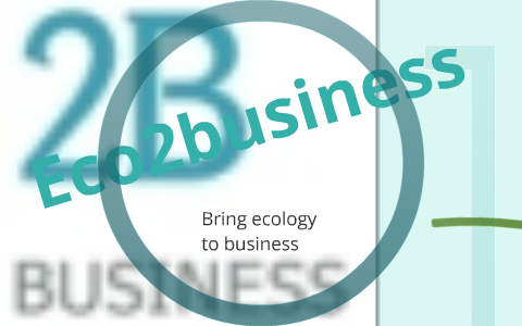 Eco2B by Giulia Asselle on Prezi