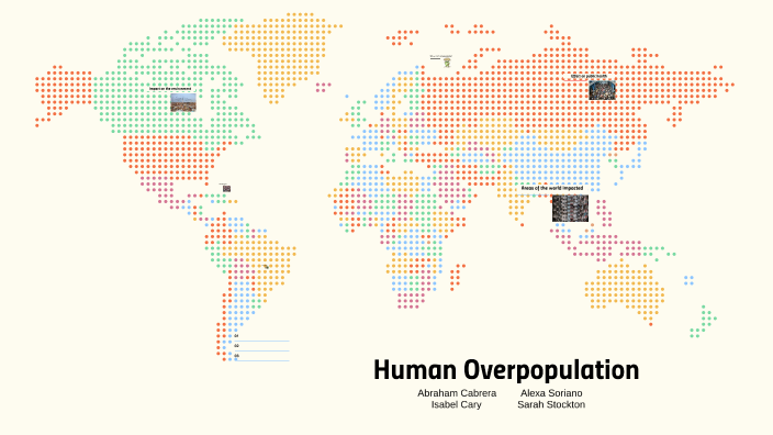 Human Overpopulation by Abraham Cabrera on Prezi