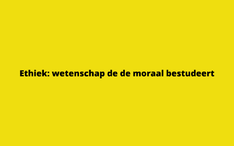Ethische kaders by Helma Hendriks on Prezi