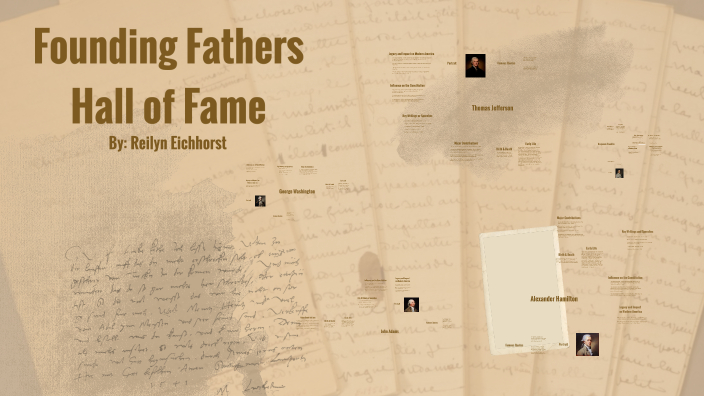 Founding Fathers Hall of Fame by Reilyn Eichhorst on Prezi