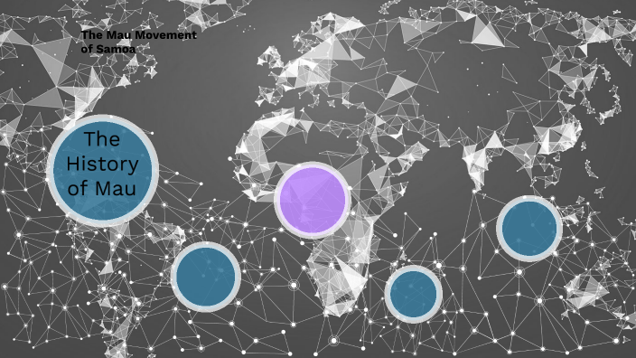 The Mau Movement of Samoa by Alosina Faumui on Prezi