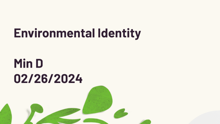 Environmental Identity by Min Desbrow on Prezi
