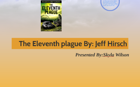 The Eleventh plague by Skyla Wilson on Prezi