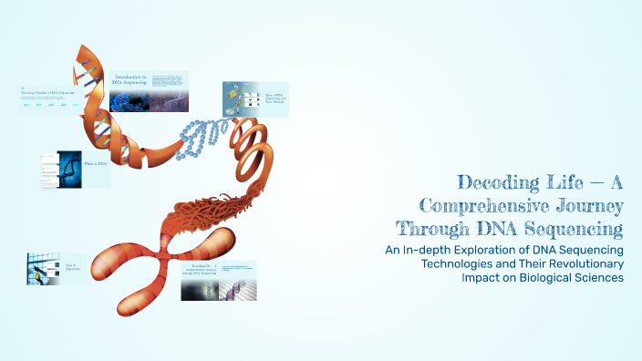 Decoding Life — A Comprehensive Journey Through DNA Sequencing by Ahs ...