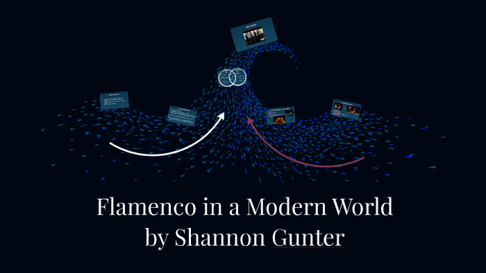 Flamenco in a Modern World by Shannon Gunter on Prezi