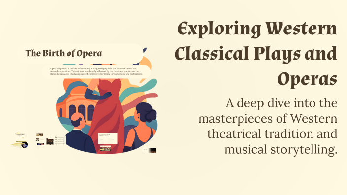 Exploring Western Classical Plays and Operas by Lou Divine Pavo on Prezi