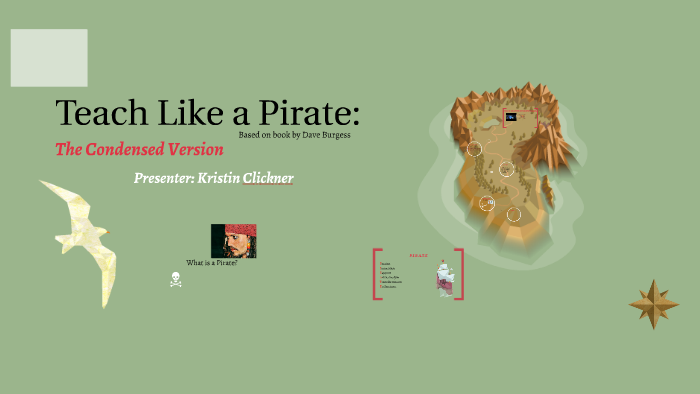 Teach Like a Pirate: by on Prezi