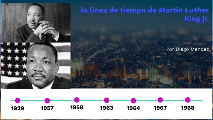 Biografia de Martin Luther King jr. by diego mendez on Prezi