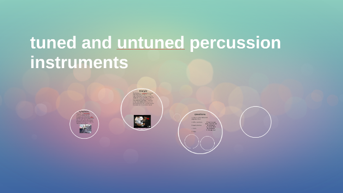 tuned and untuned percusshion instruments by Willie Scott on Prezi