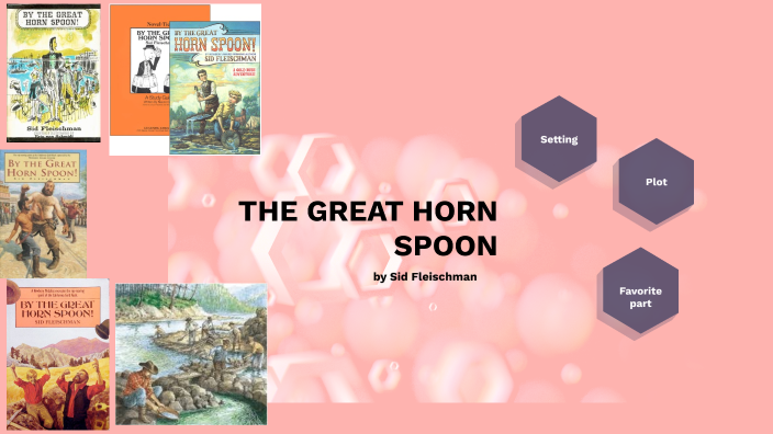 the great horn spoon by Jazmin Brown on Prezi