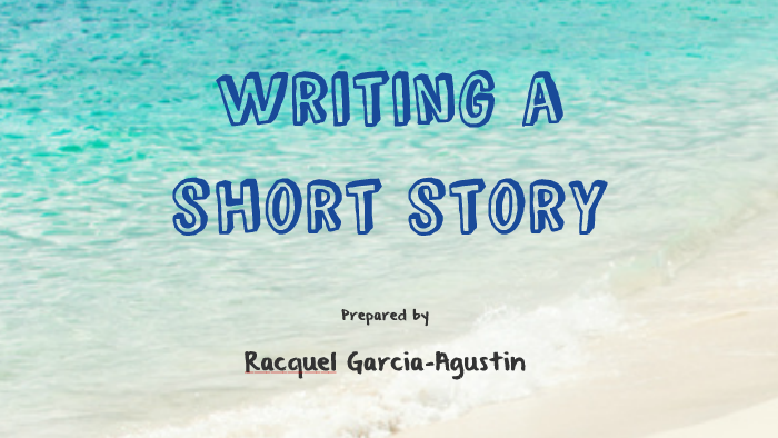 Writing a Short Story by zeus agustin on Prezi