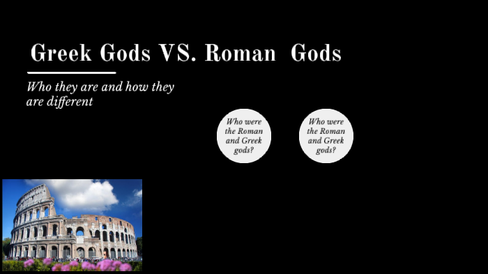 Greek Gods VS Roman Gods by sofia sofia on Prezi
