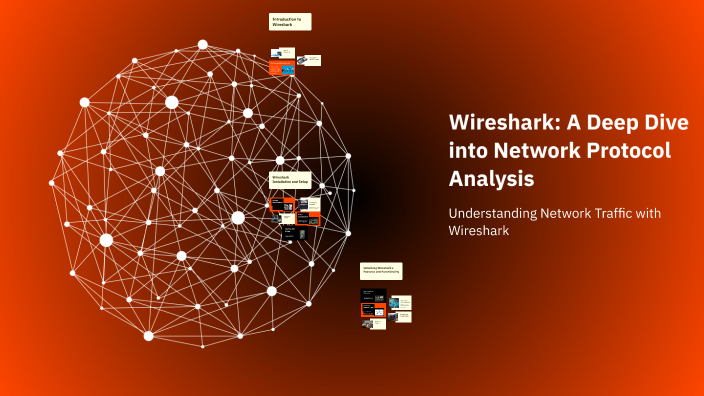 Wireshark: A Deep Dive into Network Protocol Analysis by Yajaira Villalobos on Prezi
