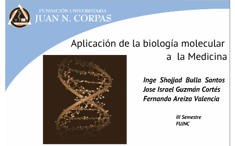 Biologia Molecular aplicada a la Medicina by jose israel on Prezi