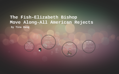 The Fish-Elizabeth Bishop by tina dang on Prezi