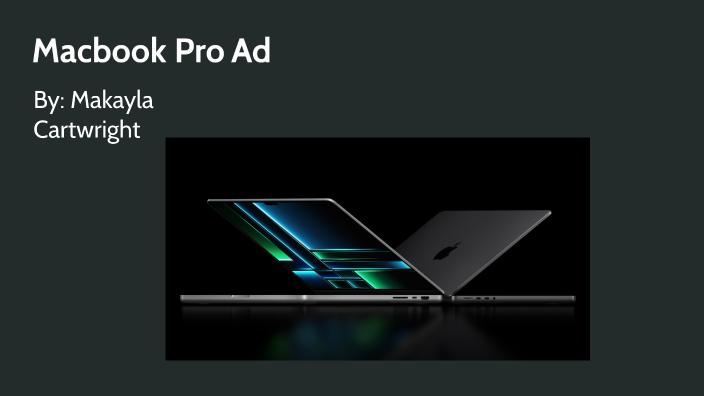 Apple MacBook Ad by Makayla Cartwright on Prezi